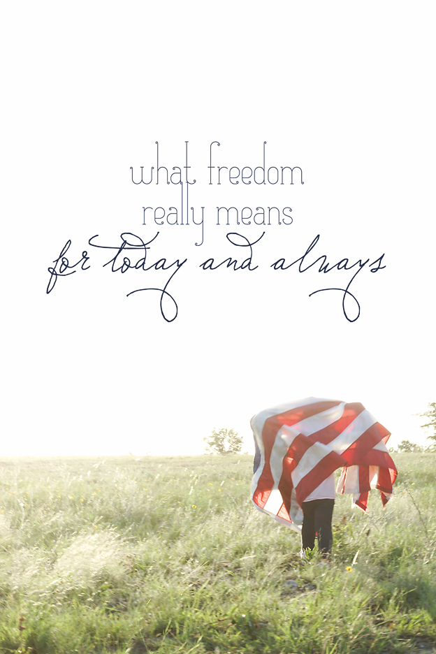 What Freedom Really Means ... For Today and Always! - Shalene Roberts